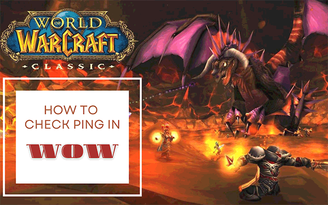 How To Check Ping In WoW To Get IDEAL Latency For Game Victory